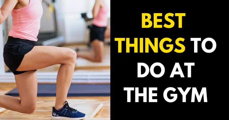 Top 7 Things to Do at The Gym – StylePersuit