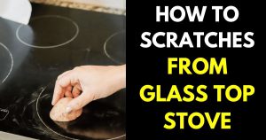 How to Remove Scratches From Glass Top Stove – StylePersuit
