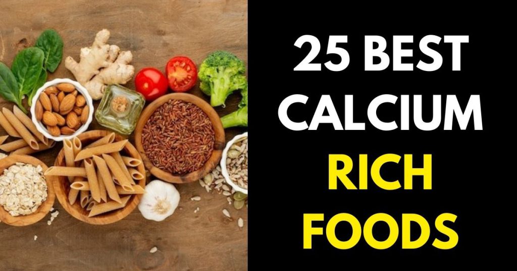 25 Calcium Rich Foods You Should Eat For Better Health & Bones ...