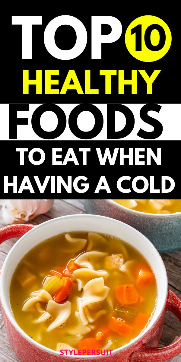 10 Best Foods to Eat When Sick With a Cold (Meals for Cold & Flue ...