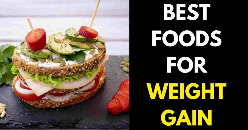 Best Foods to Eat to Gain Weight Quickly - StylePersuit