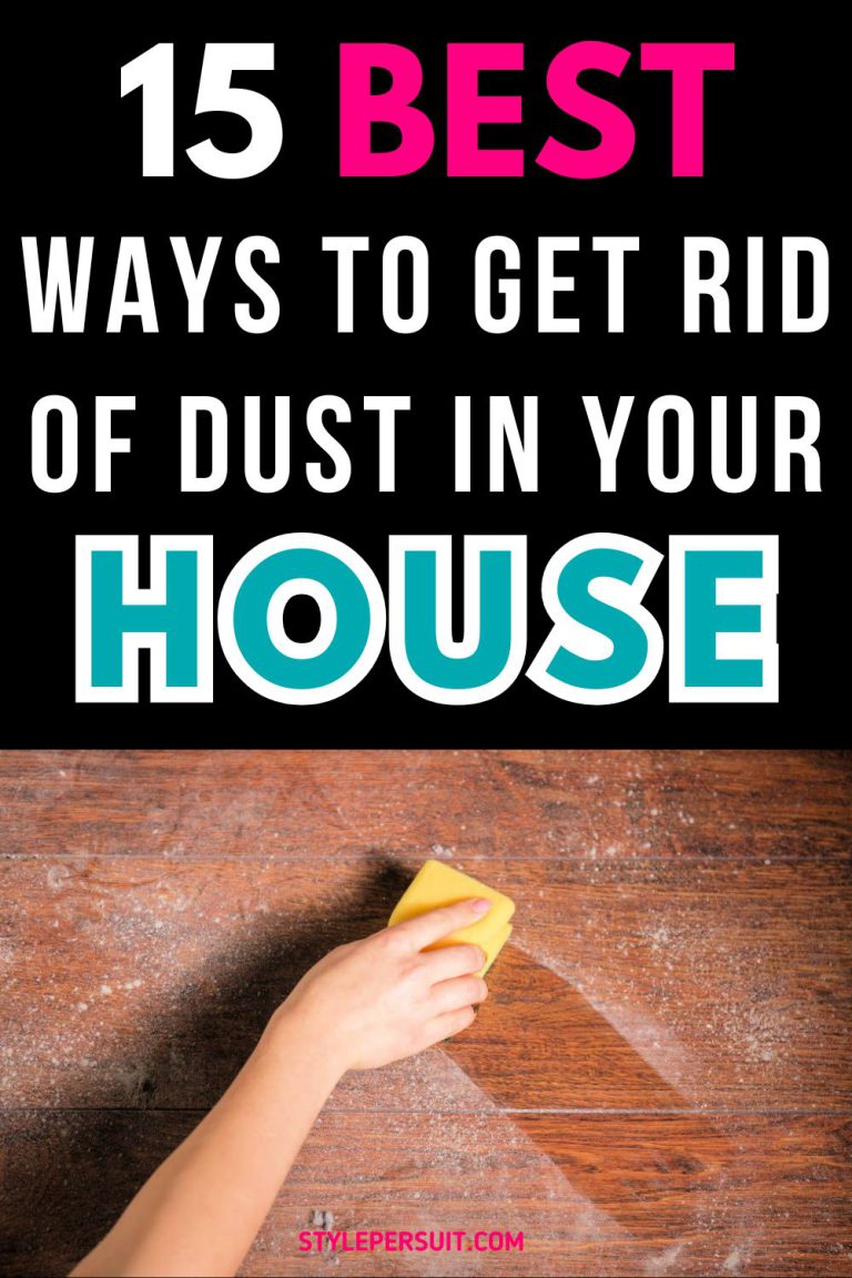 How to Get Rid of Dust in Your House - StylePersuit