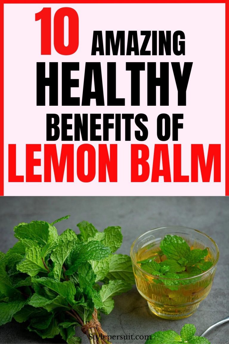 10 Amazing Health Lemon Balm Benefits - StylePersuit