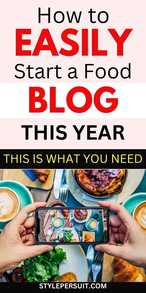 Food Blogging: How to Start a Food Blog - StylePersuit