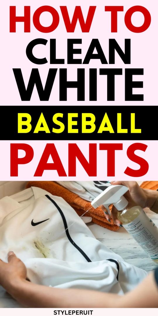 How to Clean White Baseball Pants The Right Way - StylePersuit