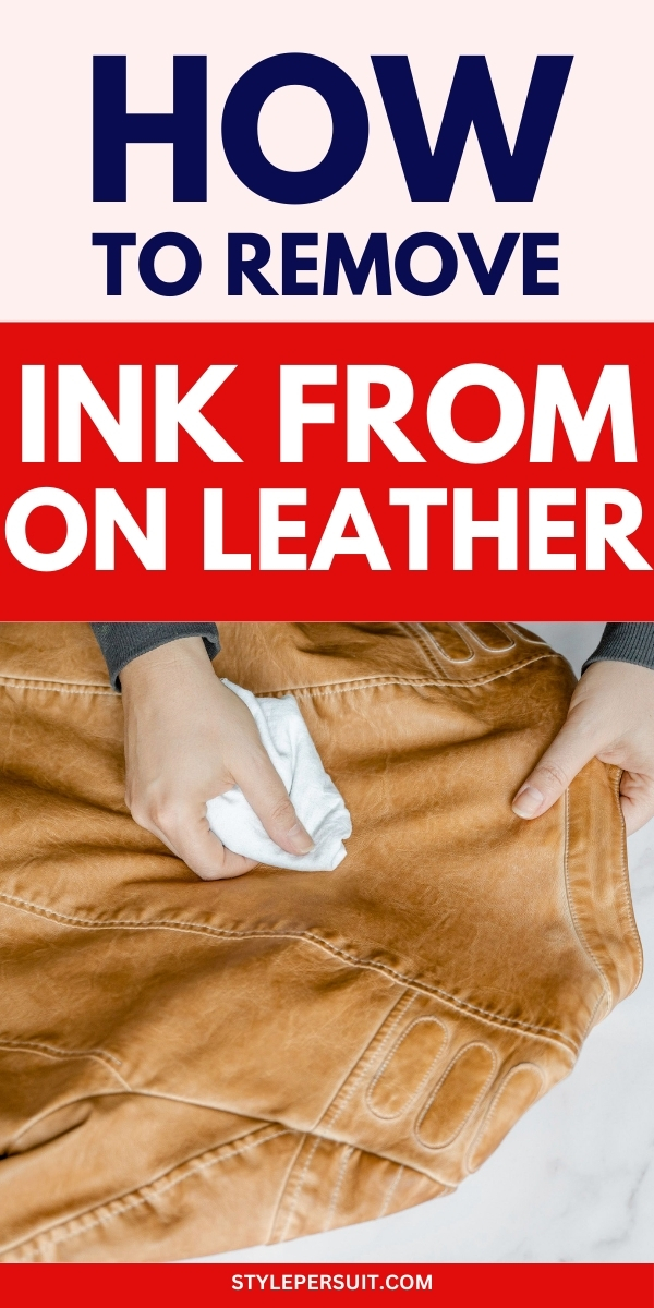How to Remove Ink from Leather - StylePersuit