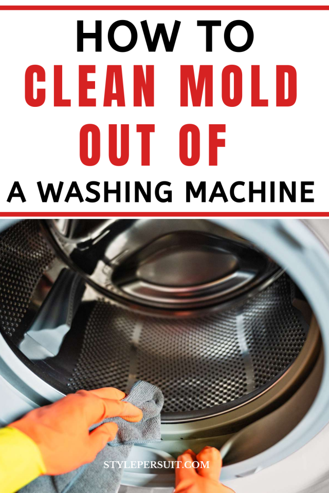 How To Remove Mold From Washing Machine - StylePersuit
