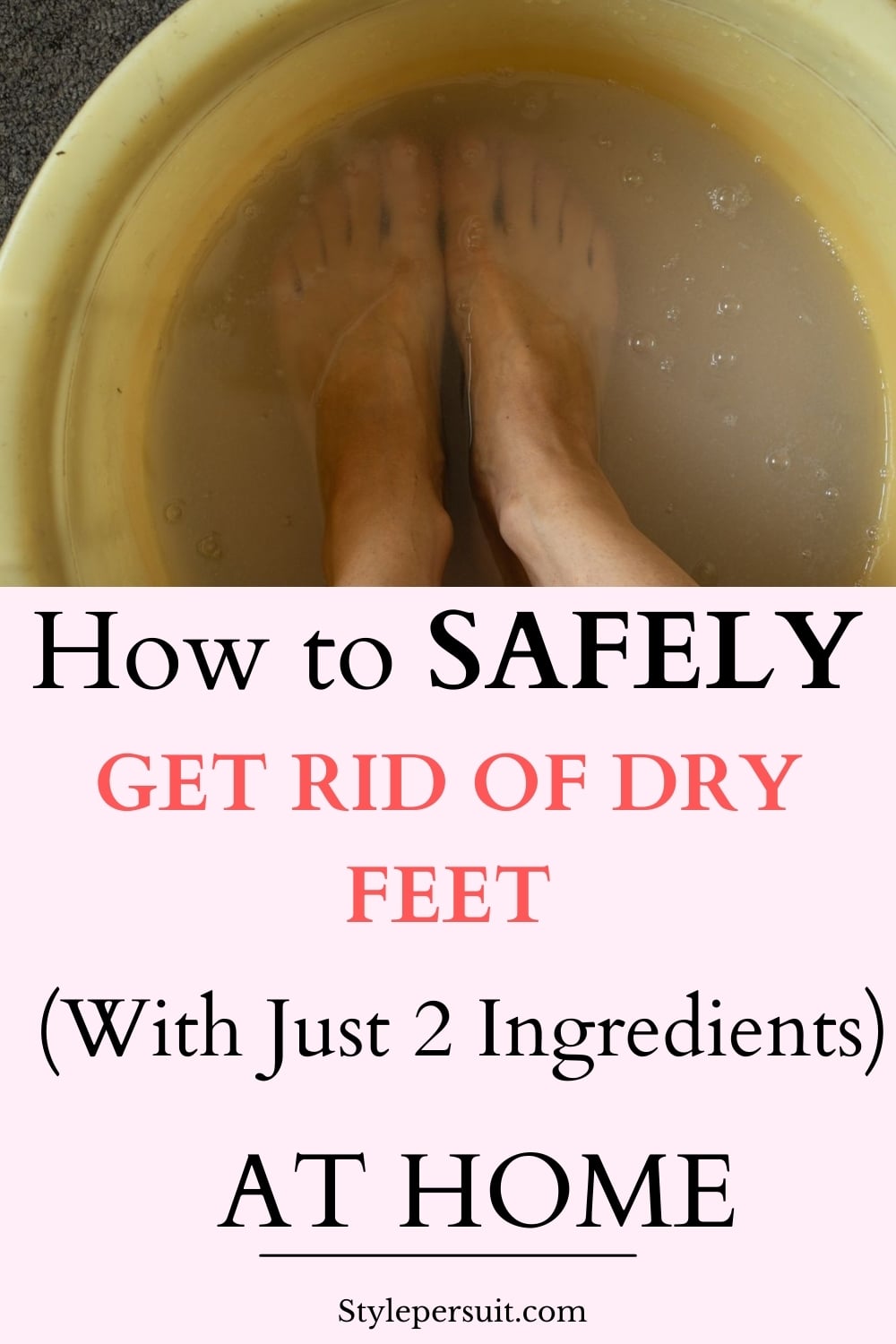 6 Best Dry Feet Remedies That Actually Work - StylePersuit