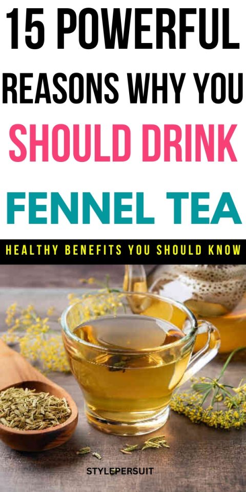 15 Remarkable Health Fennel Tea Benefits - StylePersuit