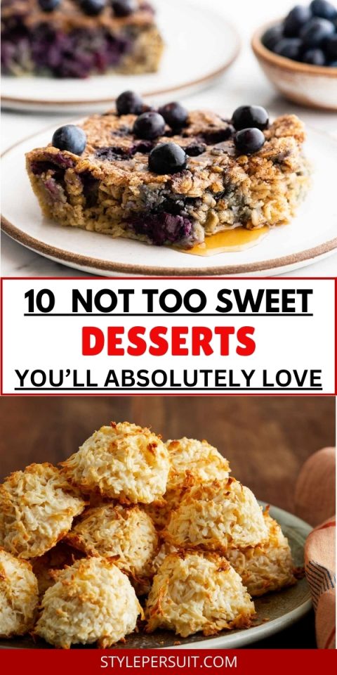 10 Not-Too-Sweet Desserts You’ll Love: The Perfect Balance of Flavor ...