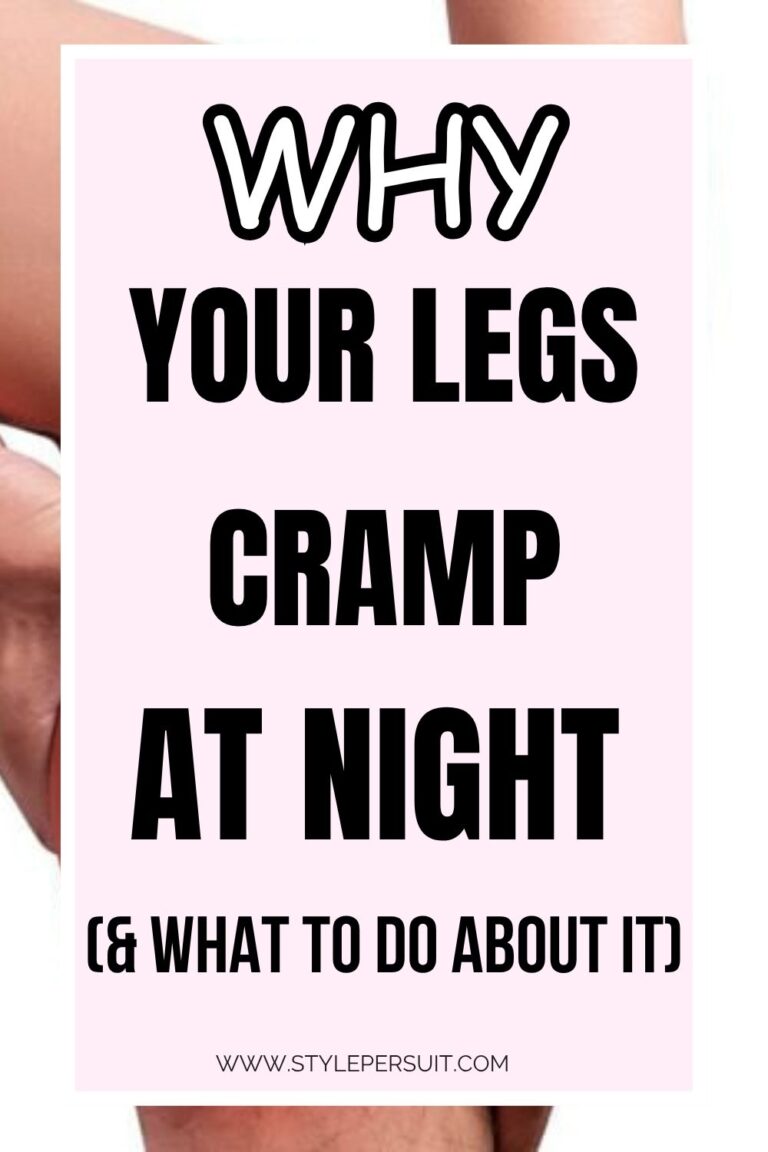 Why Do My Legs Cramp at Night? (And How to Actually Stop It) - StylePersuit